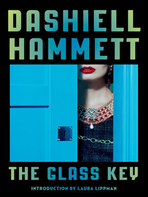 The Glass Key by Dashiell Hammett · OverDrive: Free ebooks, audiobooks ...