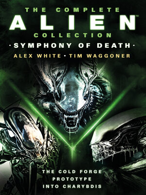 The Complete Alien Collection by Alex White · OverDrive: Free ebooks ...