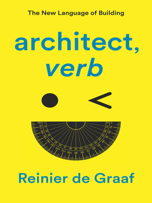 architect, verb. by Reinier De Graaf · OverDrive: Free ebooks ...