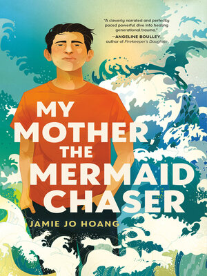 eBook - My Mother, the Mermaid Chaser by Jamie Jo Hoang · OverDrive ...