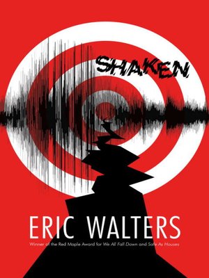 Shaken by Eric Walters · OverDrive: Free ebooks, audiobooks & movies ...