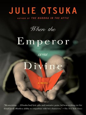 eBook - When the Emperor Was Divine by Julie Otsuka · OverDrive: Free ...