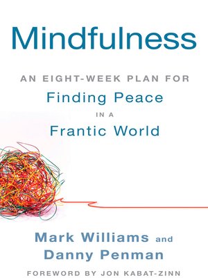 Mindfulness by Mark Williams · OverDrive: ebooks, audiobooks, and more ...