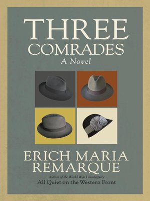 eBook - Three Comrades by Erich Maria Remarque · OverDrive: Free ebooks ...