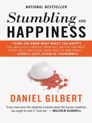 Stumbling on Happiness by Daniel Gilbert · OverDrive: Free ebooks ...