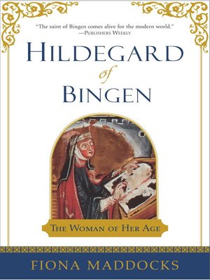 Hildegard of Bingen by Fiona Maddocks · OverDrive: Free ebooks ...