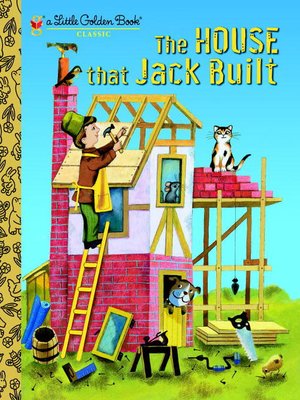The House that Jack Built by Golden Books · OverDrive: Free ebooks ...