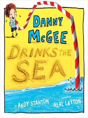Danny McGee Drinks the Sea by Andy Stanton · OverDrive: Free ebooks ...