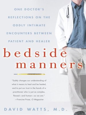 Bedside Manners by David Watts, M.D. · OverDrive: Free ebooks ...