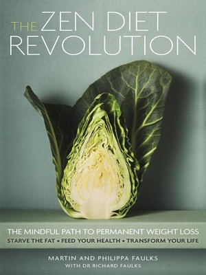 The Zen Diet Revolution by Martin Faulks · OverDrive: Free ebooks ...