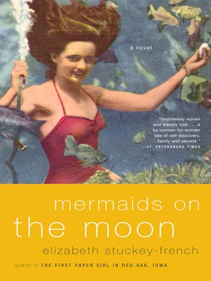 Mermaids on the Moon by Elizabeth Stuckey-French · OverDrive: Free ...
