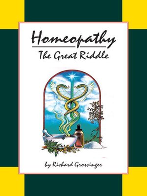 Homeopathy by Richard Grossinger · OverDrive: Free ebooks, audiobooks ...
