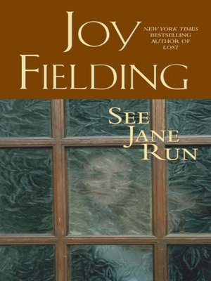 eBook - See Jane Run by Joy Fielding · OverDrive: Free ebooks ...