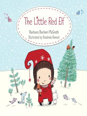 The Little Red Elf by Barbara Barbieri McGrath · OverDrive: Free ebooks ...