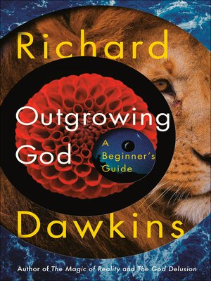 eBook - Outgrowing God by Richard Dawkins · OverDrive: Free ebooks ...