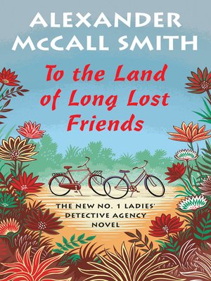 eBook - To the Land of Long Lost Friends by Alexander McCall Smith ...