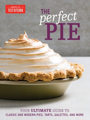 The Perfect Pie by America's Test Kitchen · OverDrive: Free ebooks ...