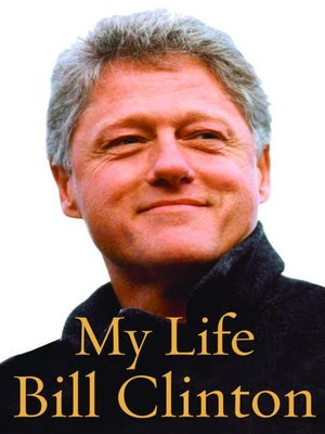 eBook - My Life by Bill Clinton · OverDrive: Free ebooks, audiobooks ...