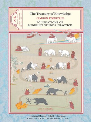 The Treasury of Knowledge by Jamgon Kongtru Lodro Taye · OverDrive ...