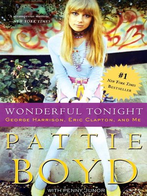 eBook - Wonderful Tonight by Pattie Boyd · OverDrive: Free ebooks ...