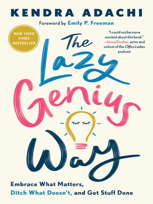 The Lazy Genius Way by Kendra Adachi · OverDrive: Free ebooks ...