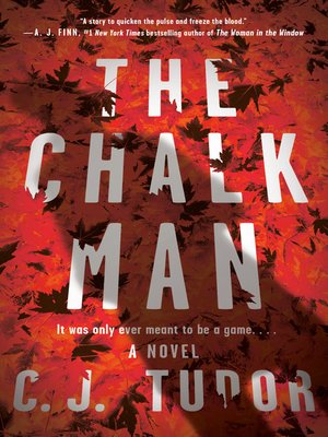 eBook - The Chalk Man by C. J. Tudor · OverDrive: Free ebooks ...