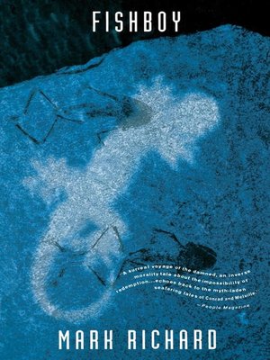 eBook - Fishboy by Mark Richard · OverDrive: Free ebooks, audiobooks ...