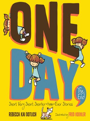 One Day, the End by Rebecca Kai Dotlich · OverDrive: Free ebooks ...