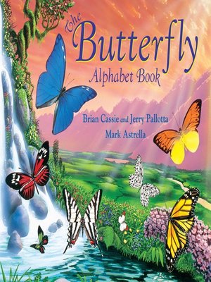 The Butterfly Alphabet Book by Jerry Pallotta · OverDrive: Free ebooks ...