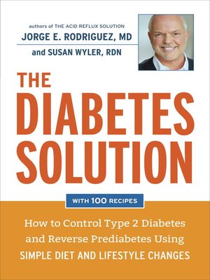 The Diabetes Solution by Dr. Jorge E. Rodriguez · OverDrive: Free ...