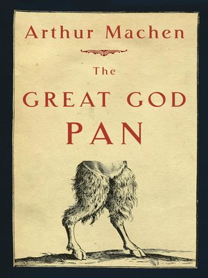 eBook - The Great God Pan by Arthur Machen · OverDrive: Free ebooks ...