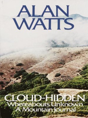 eBook - Cloud-hidden, Whereabouts Unknown by Alan Watts · OverDrive ...
