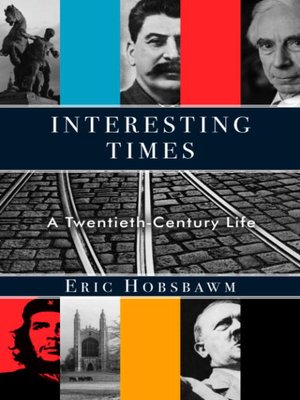 Interesting Times by Eric Hobsbawm · OverDrive: Free ebooks, audiobooks ...