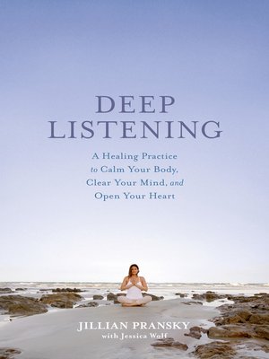 eBook - Deep Listening by Jillian Pransky · OverDrive: Free ebooks ...