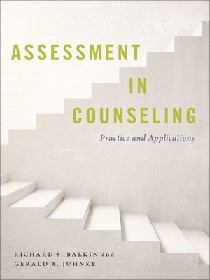 Assessment in Counseling by Richard S. Balkin · OverDrive: ebooks ...