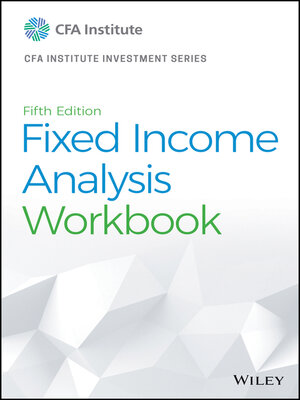 Fixed Income Analysis Workbook by CFA Institute · OverDrive: Free ...