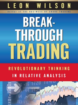Breakthrough Trading by Leon Wilson · OverDrive: ebooks, audiobooks ...
