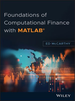 Foundations of Computational Finance with MATLAB by Ed McCarthy ...