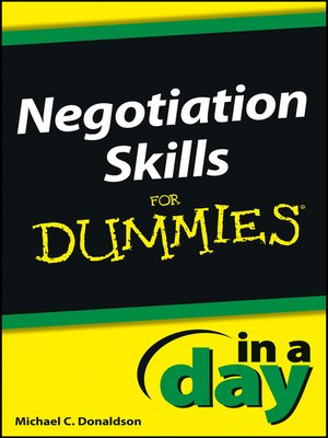 Negotiating Skills In a Day For Dummies by Michael C. Donaldson ...