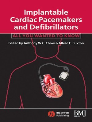 Implantable Cardiac Pacemakers and Defibrillators by Anthony W C Chow ...