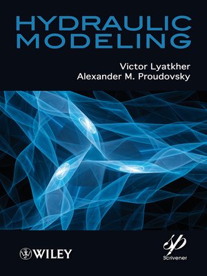 Hydraulic Modeling by Victor M. Lyatkher · OverDrive: Free ebooks ...