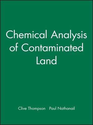 Chemical Analysis of Contaminated Land by K. Clive Thompson · OverDrive ...