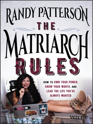 The Matriarch Rules by Randy Patterson · OverDrive: Free ebooks ...