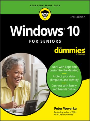 Windows 10 For Seniors For Dummies by Peter Weverka · OverDrive: Free ...