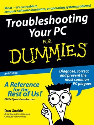 Troubleshooting Your PC For Dummies by Dan Gookin · OverDrive: Free ...
