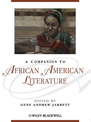 A Companion to African American Literature by Gene Andrew Jarrett ...