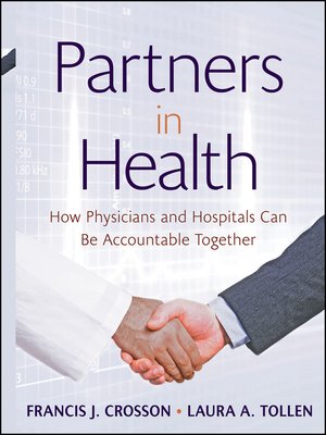 Partners in Health by Francis J. Crosson · OverDrive: Free ebooks ...