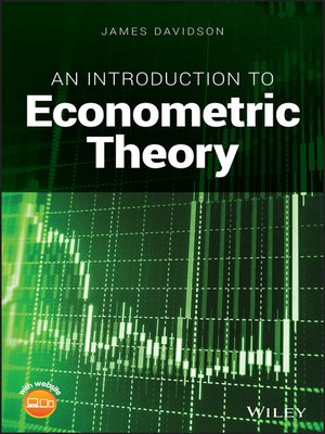 An Introduction to Econometric Theory by James Davidson · OverDrive ...