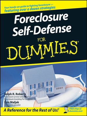 Foreclosure Self-Defense For Dummies by Ralph R. Roberts · OverDrive ...