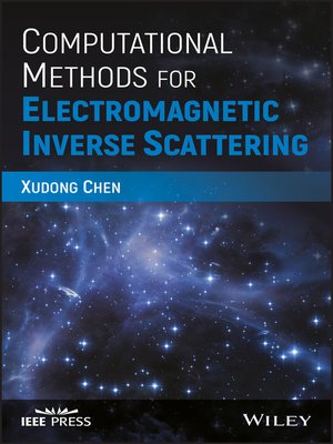 Computational Methods for Electromagnetic Inverse Scattering by Xudong ...